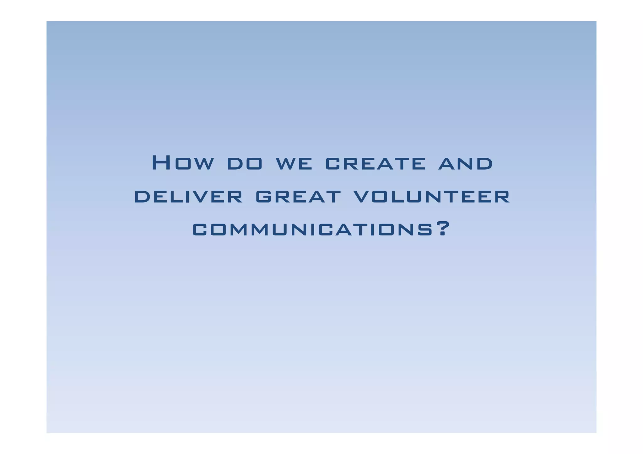 Creating Great Volunteer Communications | PDF