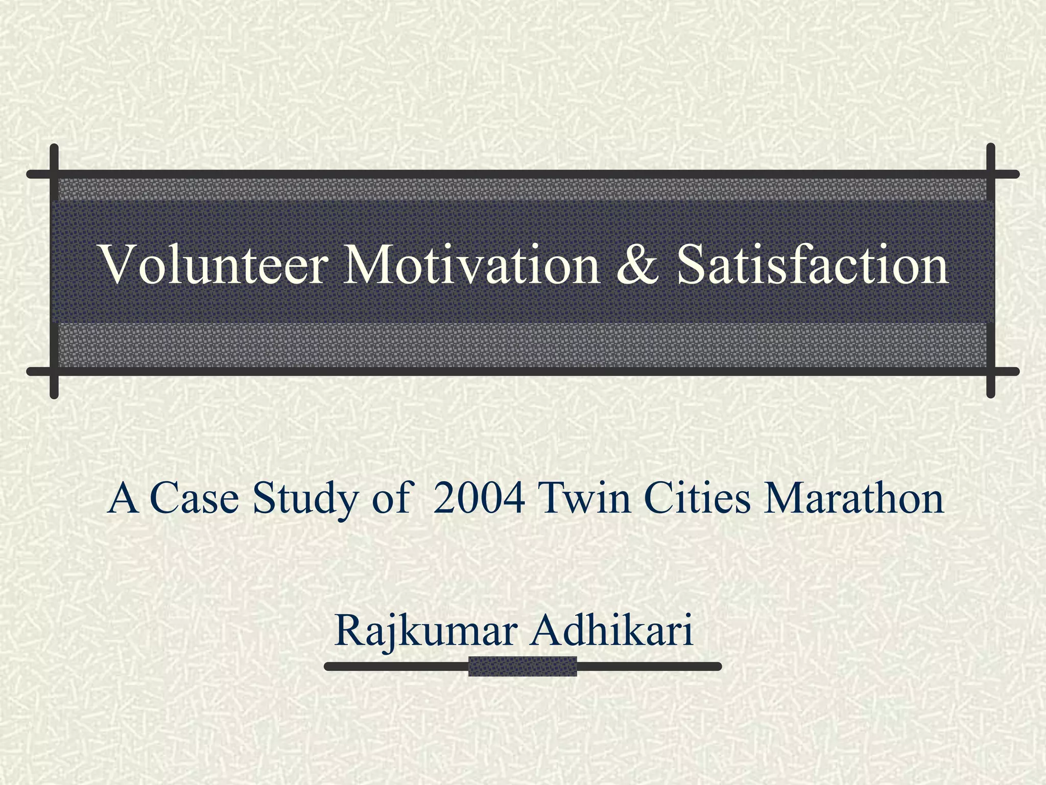 Volunteer motivation & satisfaction | PPT