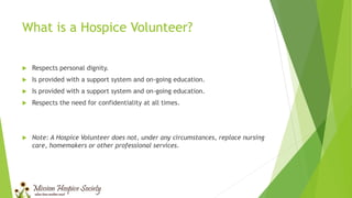 Volunteer Roles & Responsibilities - Mission Hospice Society | PPTX
