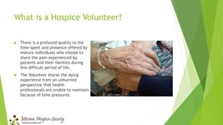 Volunteer Roles & Responsibilities - Mission Hospice Society | PPTX