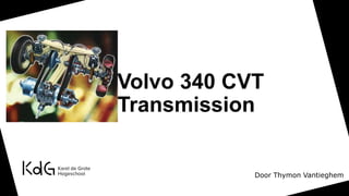 Volvo 340 cvt transmission | PPT