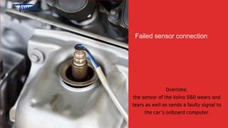 Volvo S60 Check Engine Light Causes and Solutions in Phoenix | PPT