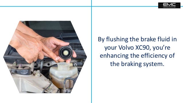 Volvo XC90 Brake Fluid Flush Why you Need it | PPTX