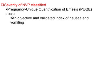 Vomiting of pregnancy and hyperemesis gravidarum. Prof Aboubakr ...