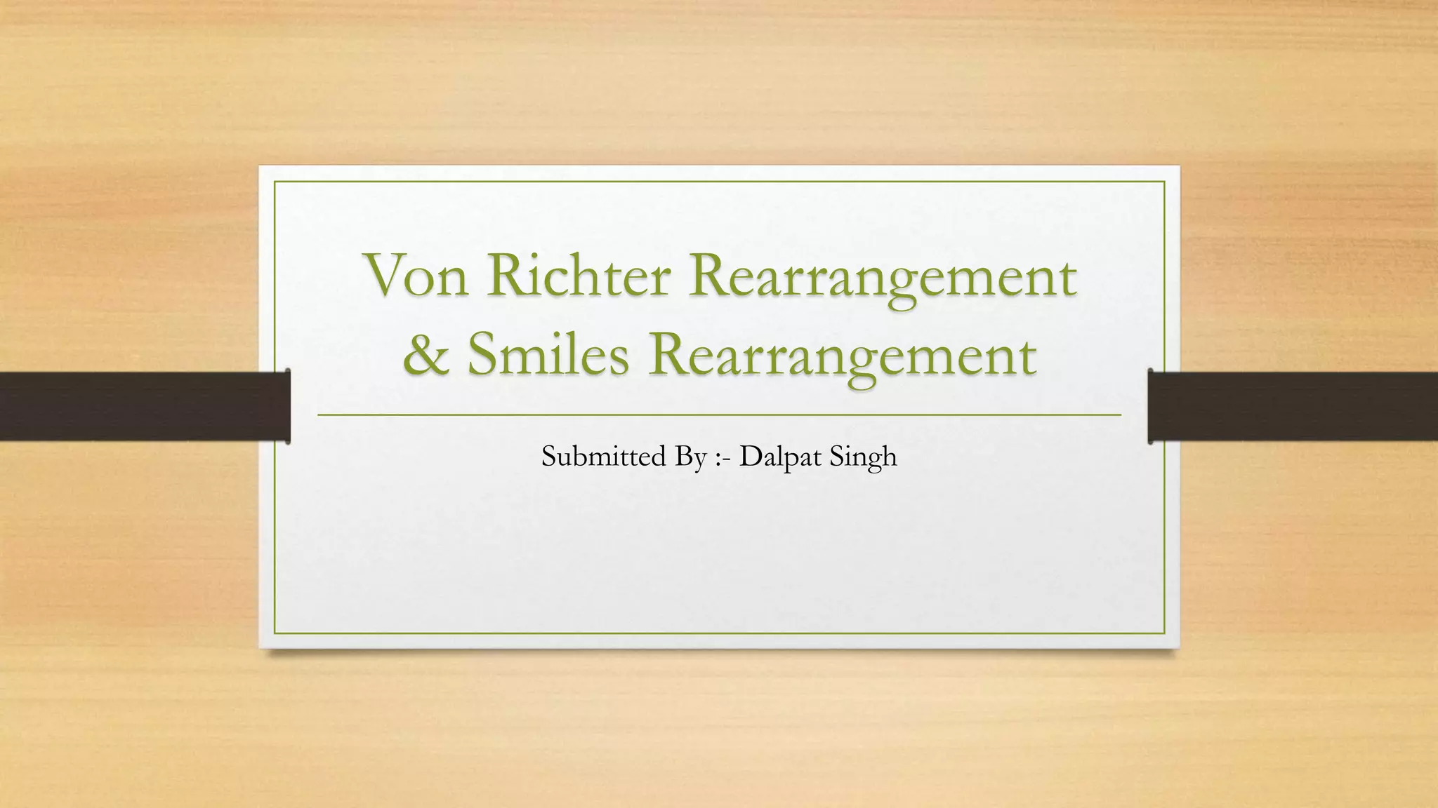 Von richter rearrangement | PPTX