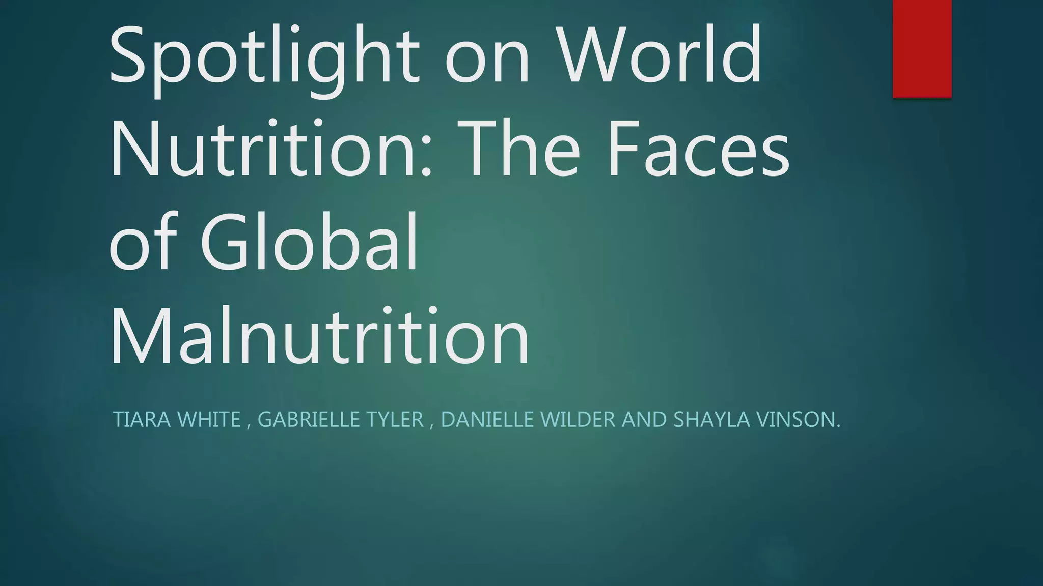 Spotlight on World Nutrition | PPTX