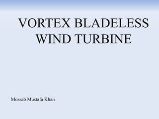 Vortex bladeless wind turbine | PPTX