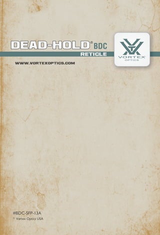 VORTEX DEAD-HOLD BDC Reticle Subtensions | Optics Trade | PDF
