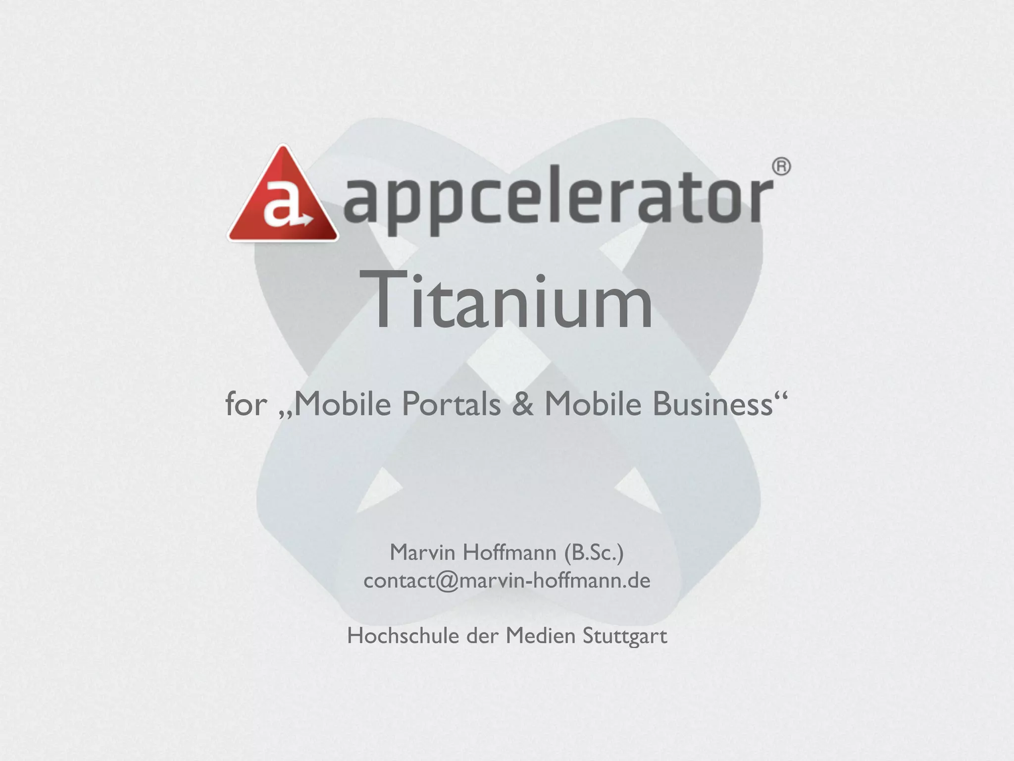 Appcelerator Titanium - Hybrid App-Development | PPT
