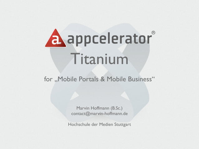 Appcelerator Titanium - Hybrid App-Development | PPT