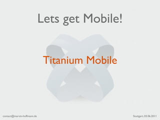 Appcelerator Titanium - Hybrid App-Development | PPT