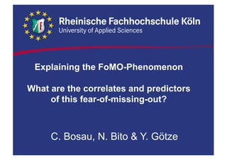 Explaining the FoMO-phenomenon - Presentation at GOR 2017 | PDF