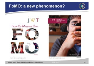 Explaining the FoMO-phenomenon - Presentation at GOR 2017 | PDF