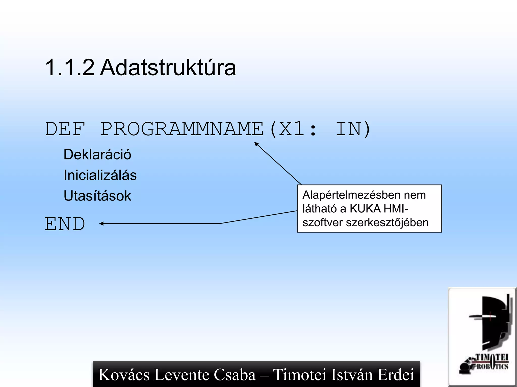 KRL Kuka Robot Language - Timotei István Erdei - Timotei-Robotics | PPT