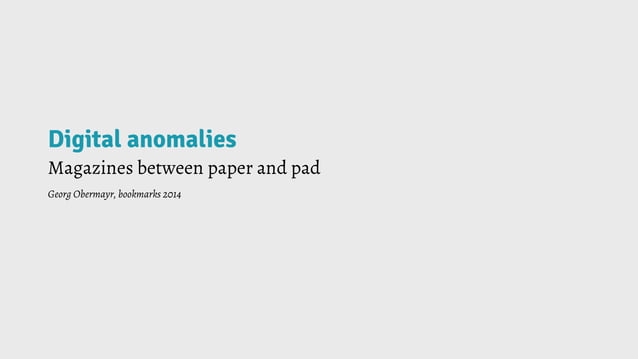 Digital anomalies – Magazines between paper and pad | PPT