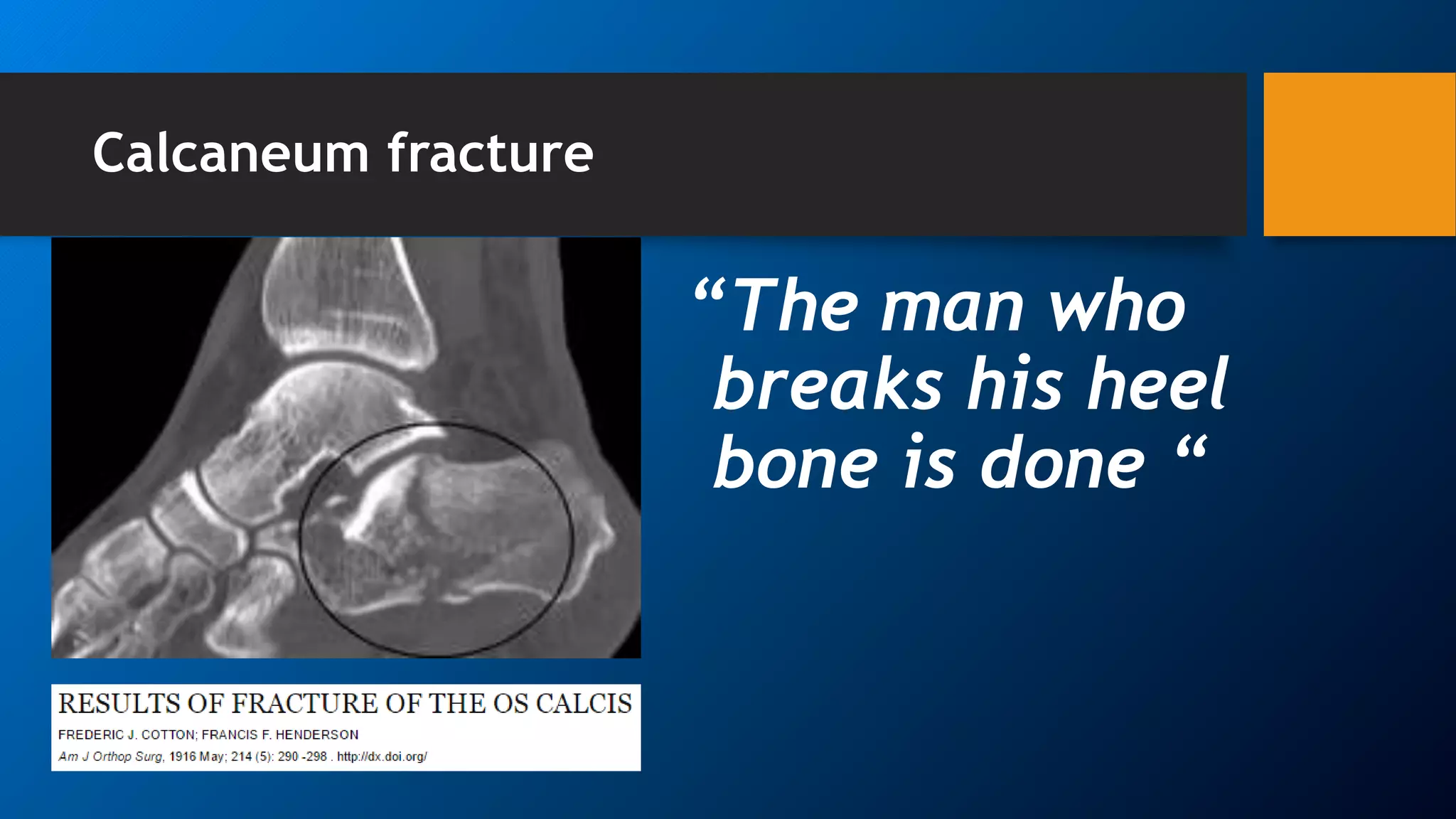 Calcaneum fracture- pathoanatomy & various fracture pattern | PPTX