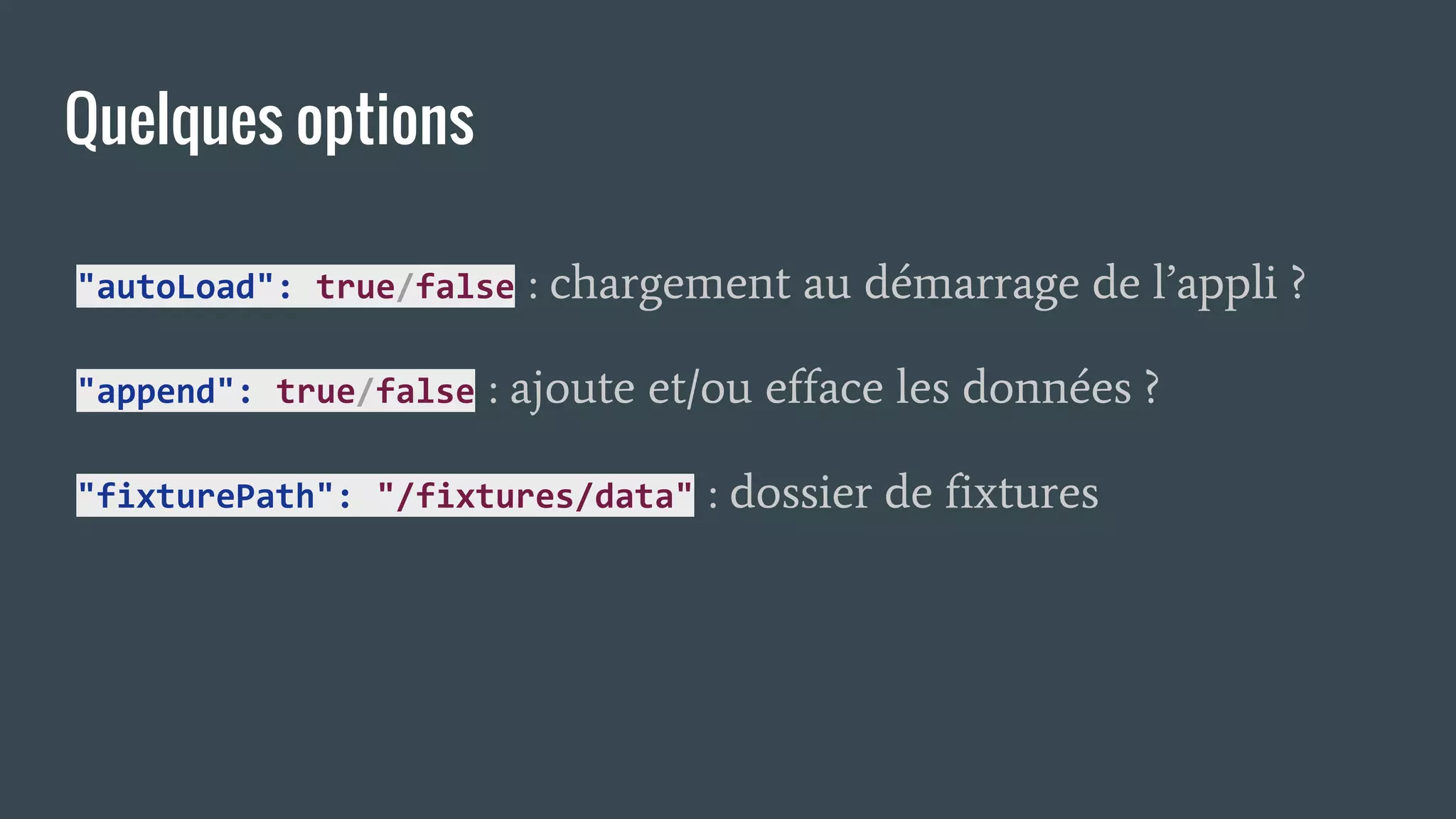 Vos fixtures en 30 sec avec loopback fixtures | PPT