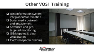 VOST Training/Exercise Program - Epicenter Media & Training Info Deck | PPT