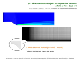 INFLUENCE OF A CIRCULAR EXIT WALL BOUNDARY ON THE AXISYMMETRIC JET FLOW ...