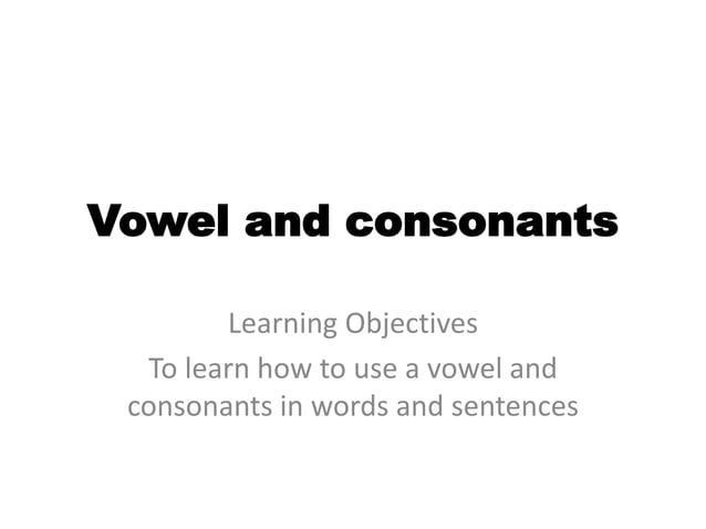 Vowel and consonants | PPTX