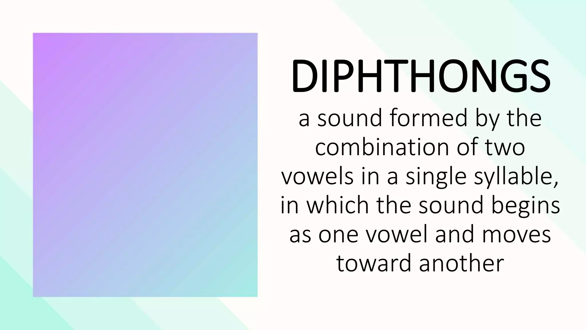 Vowel, Consonants, Diphthongs, Blends, Glides | PPTX