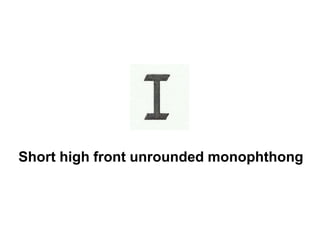 English Vowel Sounds - Phonetics and Phonology | PPTX