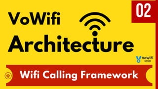 VoWifi 02 - VoWifi architecture overview (pdf ppt) | PDF