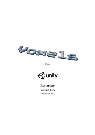 Voxels for Unity: Rasterizer manual (1.05) | PDF