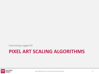 Two Methods for Voxel Detail Enhancement | PPT