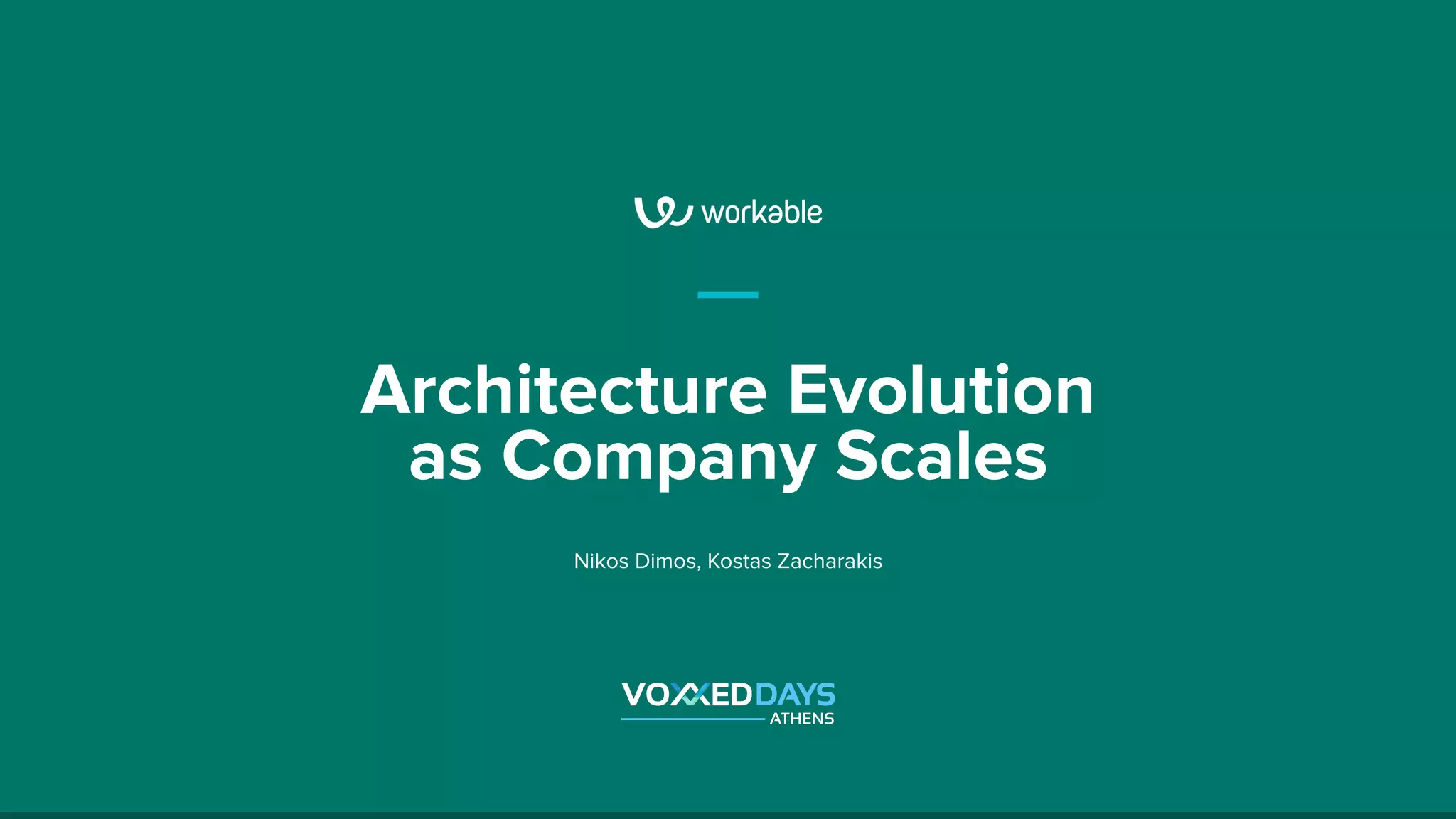 Architecture Evolution As Company Scales Voxxeddays Athens 2022 Ppt
