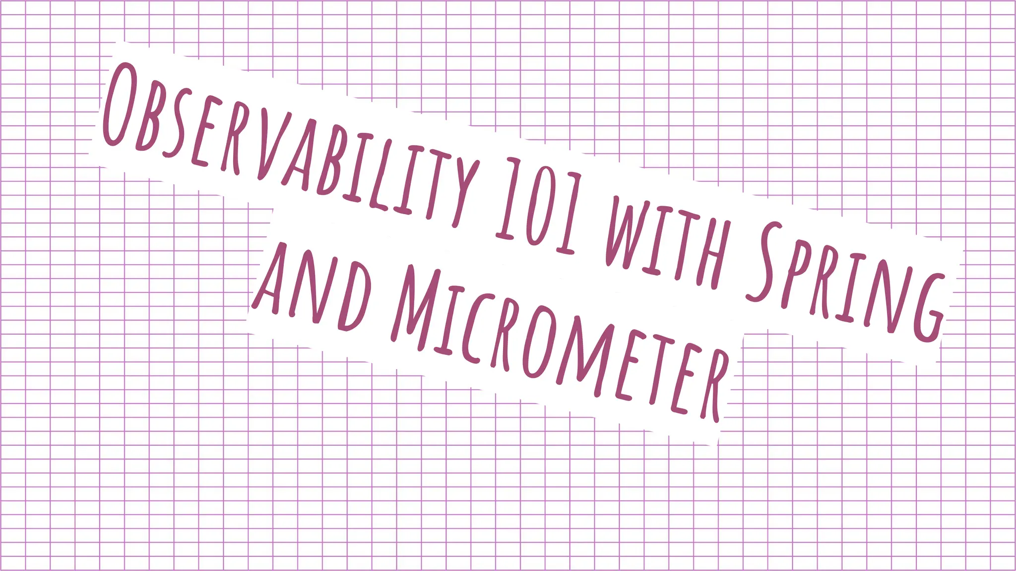 Observability 101 with Spring and Micrometer | PPT