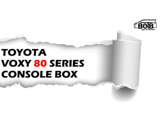 TOYOTA VOXY 80 SERIES CONSOLE BOX BOTB.. | PDF
