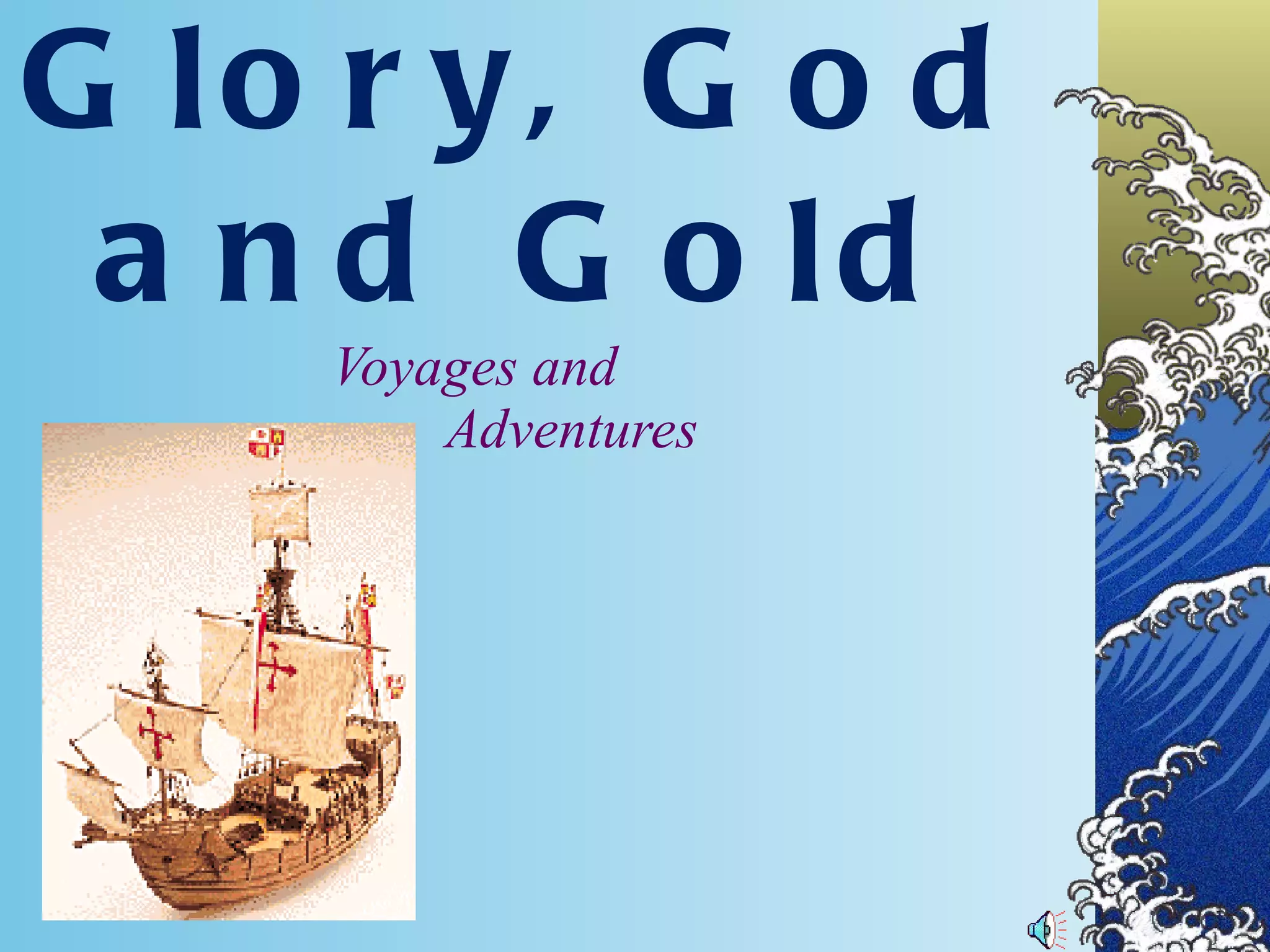 Voyages and Adventures - Early Explorers | PPT