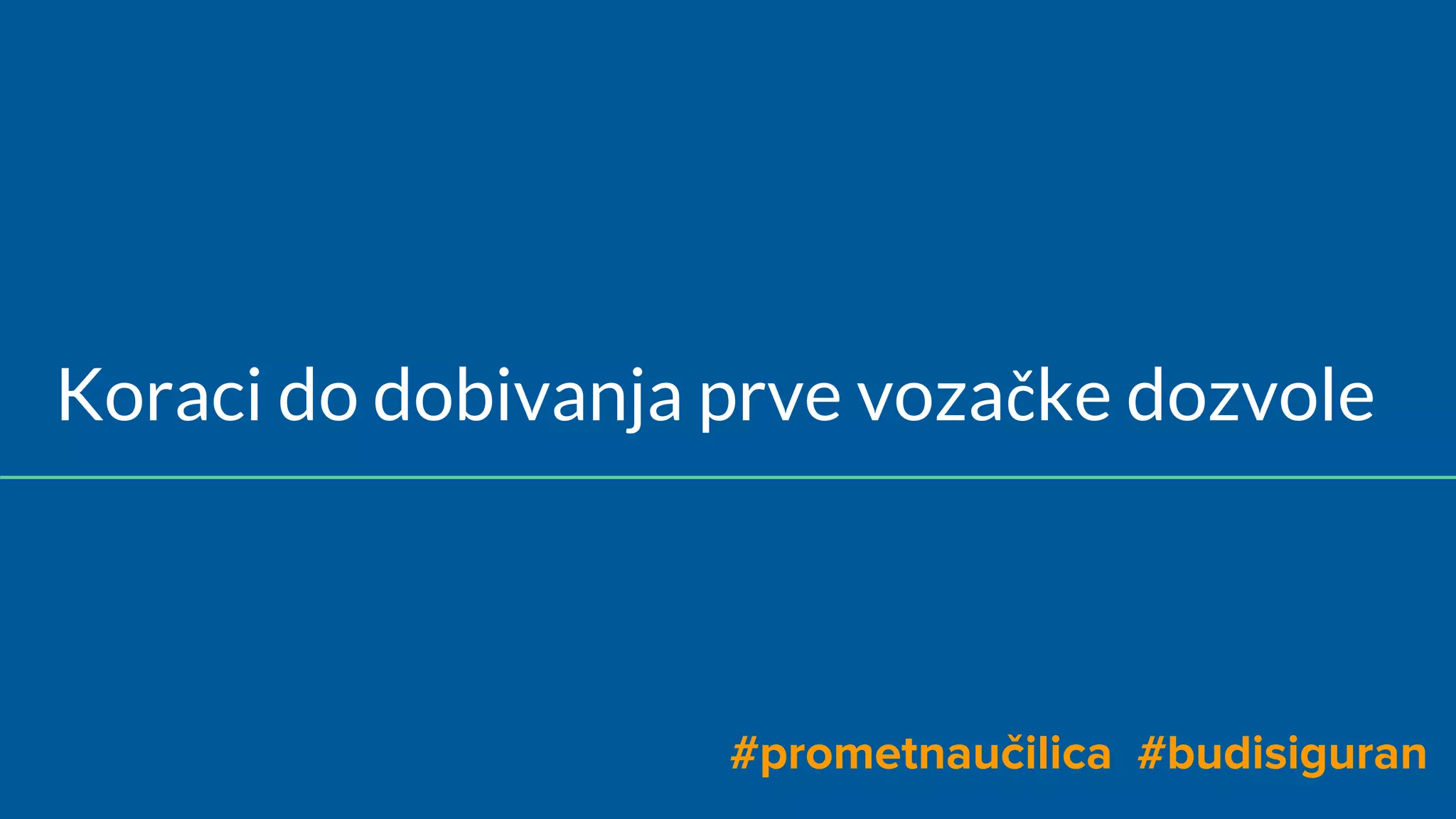 Vozačka dozvola - koraci do dobivanja vozačke dozvole | PPT