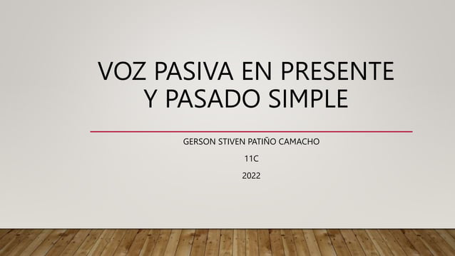 Voz pasiva en presente y pasado simple Gerson.pptx