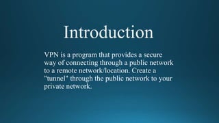 Vpn | PPTX | Computer Networking | Computing