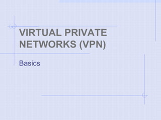 Fundamentals of Virtual Private Networks (VPNs) | PPT