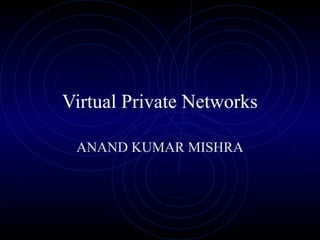 Virtual Private Network | PPT | Computer Networking | Computing