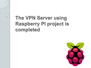 VPN Server using Raspberry Pi | PPT