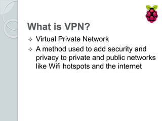 VPN Server using Raspberry Pi | PPT