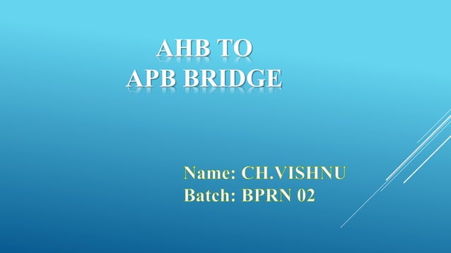 ahb to convert apb bridge presentation ppt | PPTX
