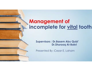 Management of incomplete root apex for vital tooth | PDF