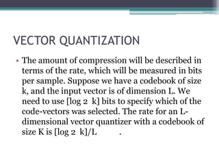 Vector quantization | PPTX