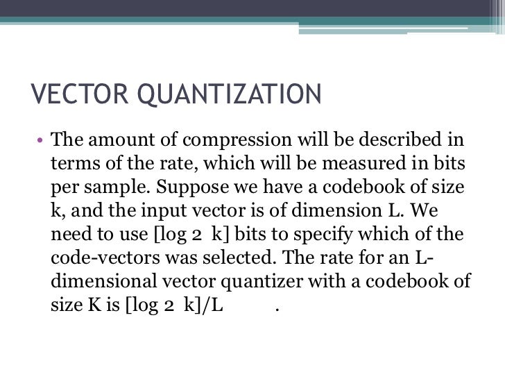 Vector Quantization
