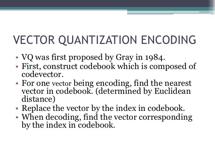Vector Quantization