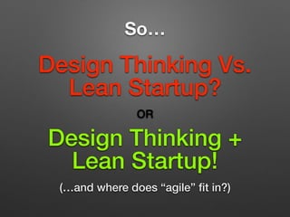 Design Thinking vs. Lean Startup: Friends or Foes? | PDF