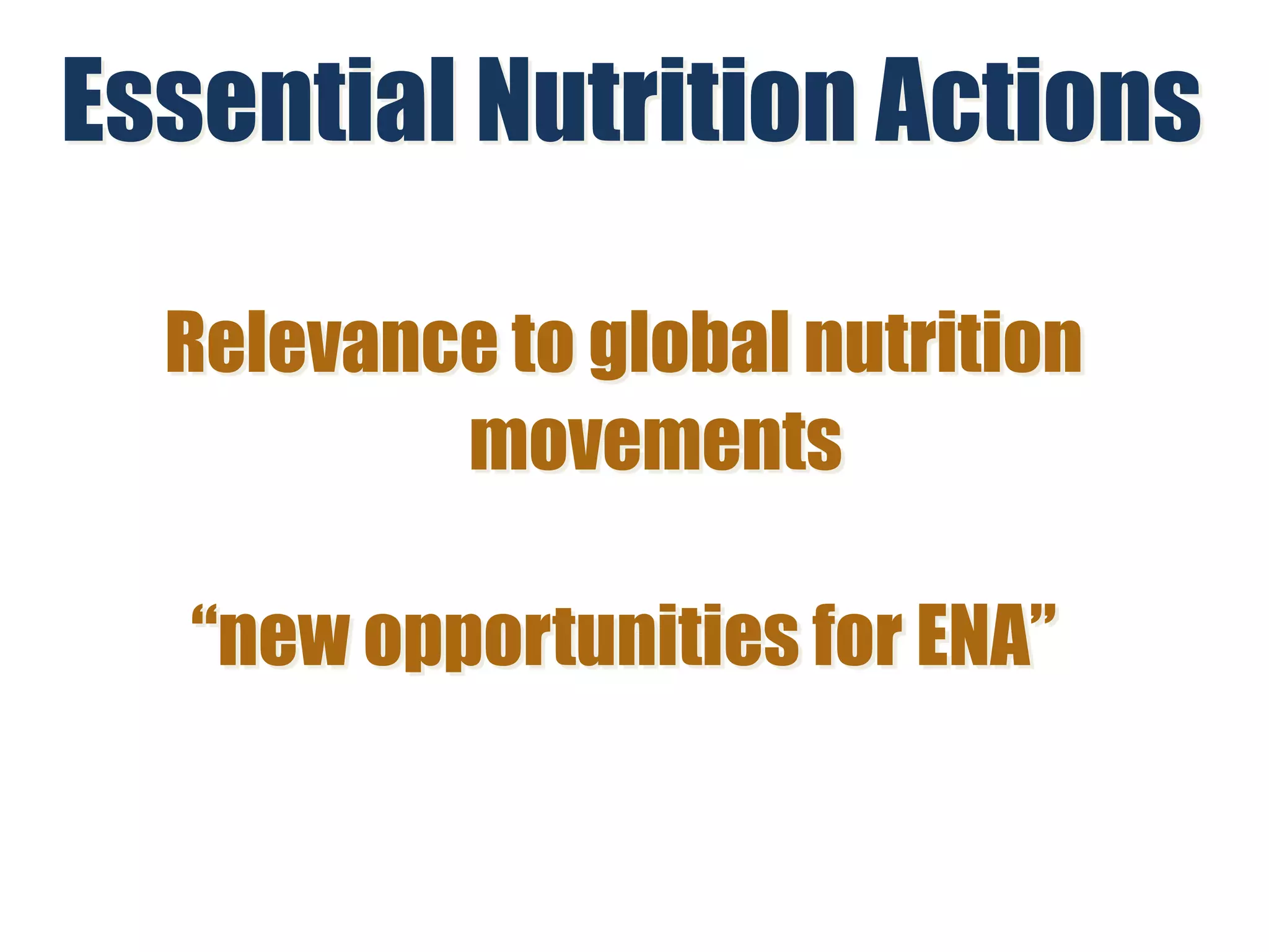 Understanding the Essential Nutrition Actions Framework_Victoria Quinn ...