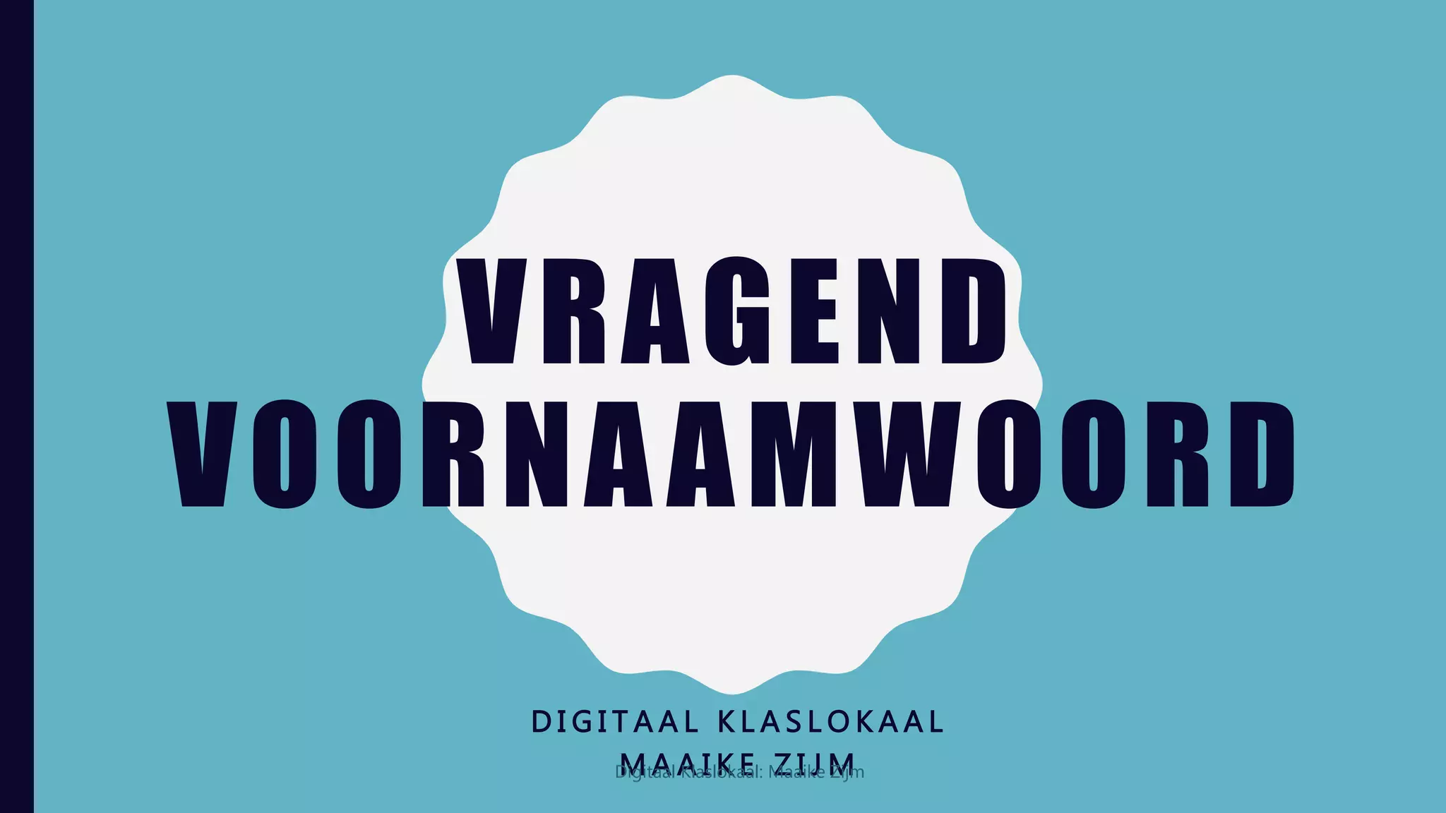 Vragend voornaamwoord | PPT