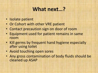Vancomycin Resistant Enterococci | PPTX