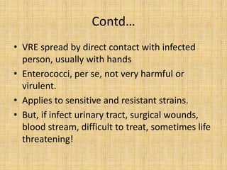 Vancomycin Resistant Enterococci | PPTX